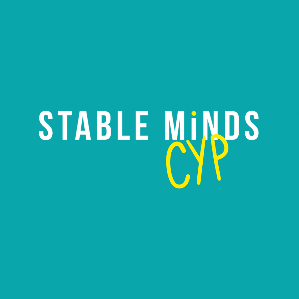 Stable Minds CYP - Stable Minds CYP